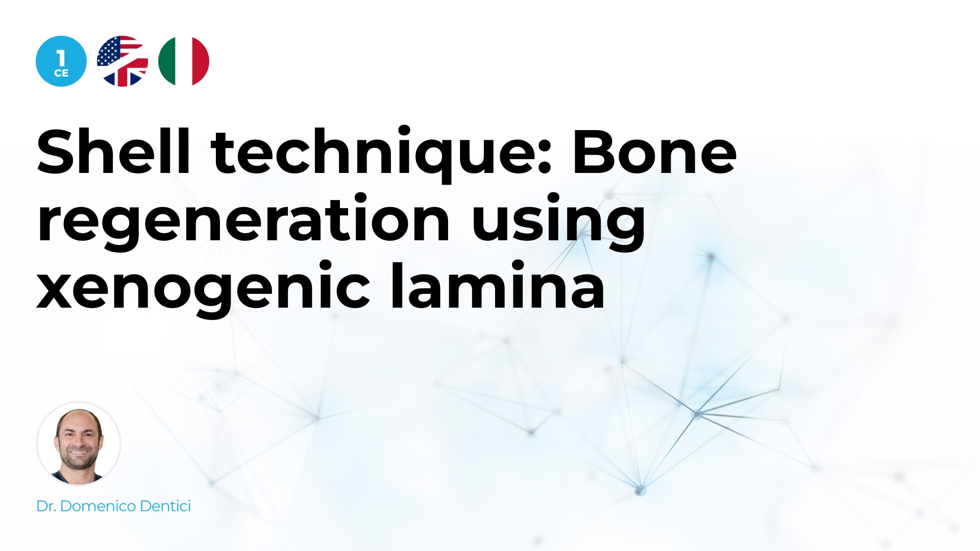 Shell technique: Bone regeneration using xenogenic lamina - Webinar ...